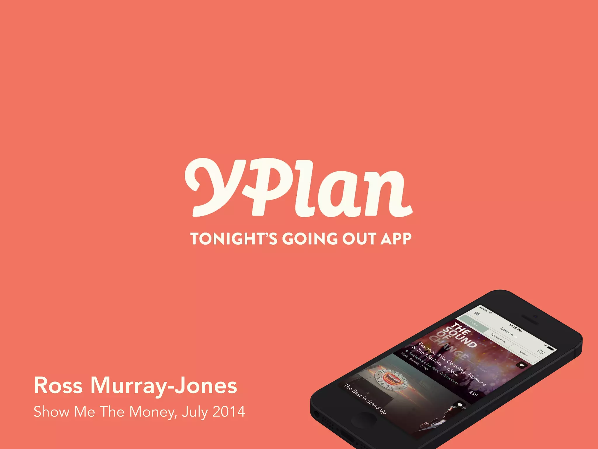 Show Me The Money London 2014 - Presentation by Ross Murray Jones, Founding Team and ...