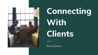 Connecting With Clients | PPT
