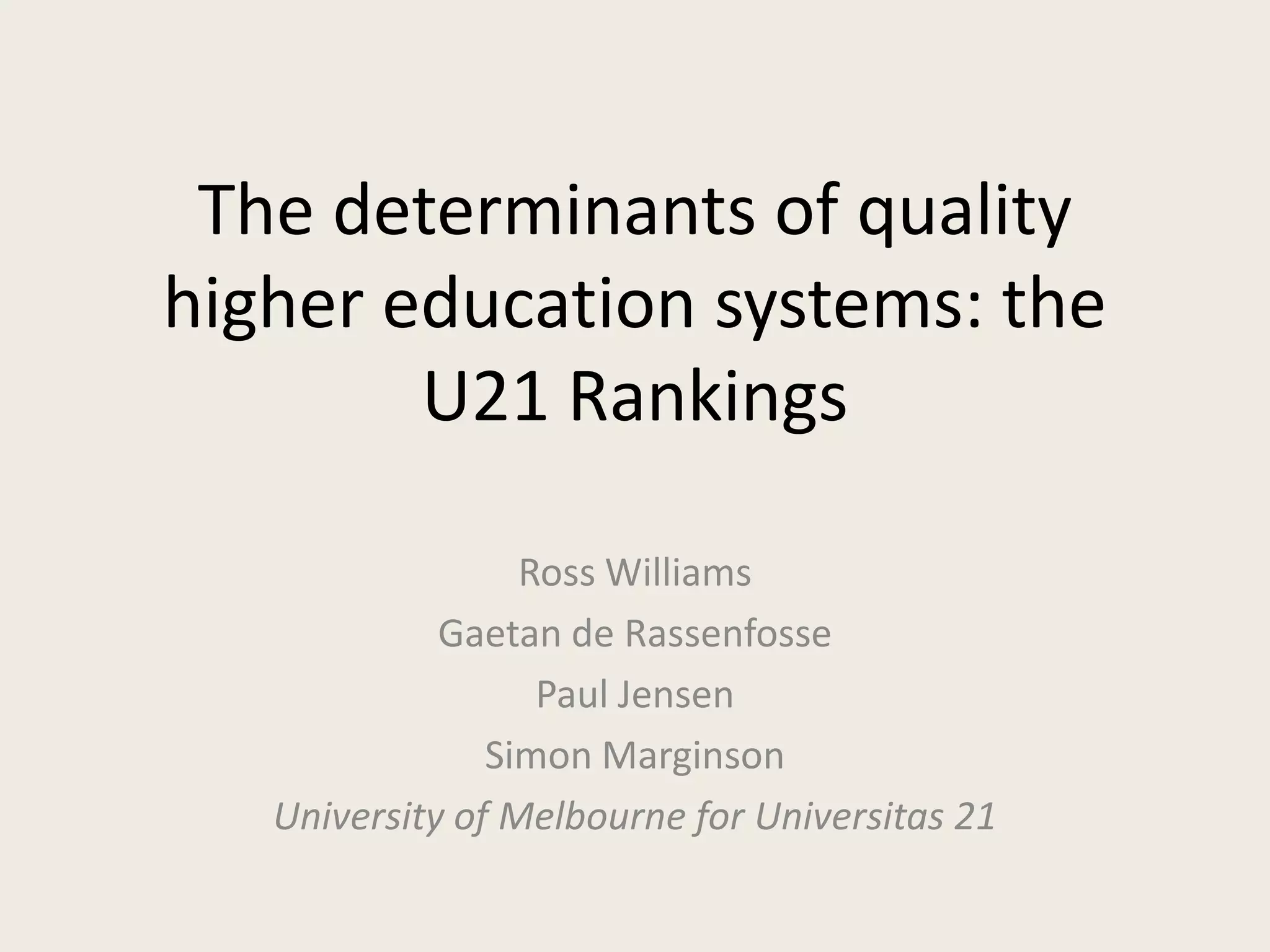The determinants of quality higher education systems: the U21 Rankings ...