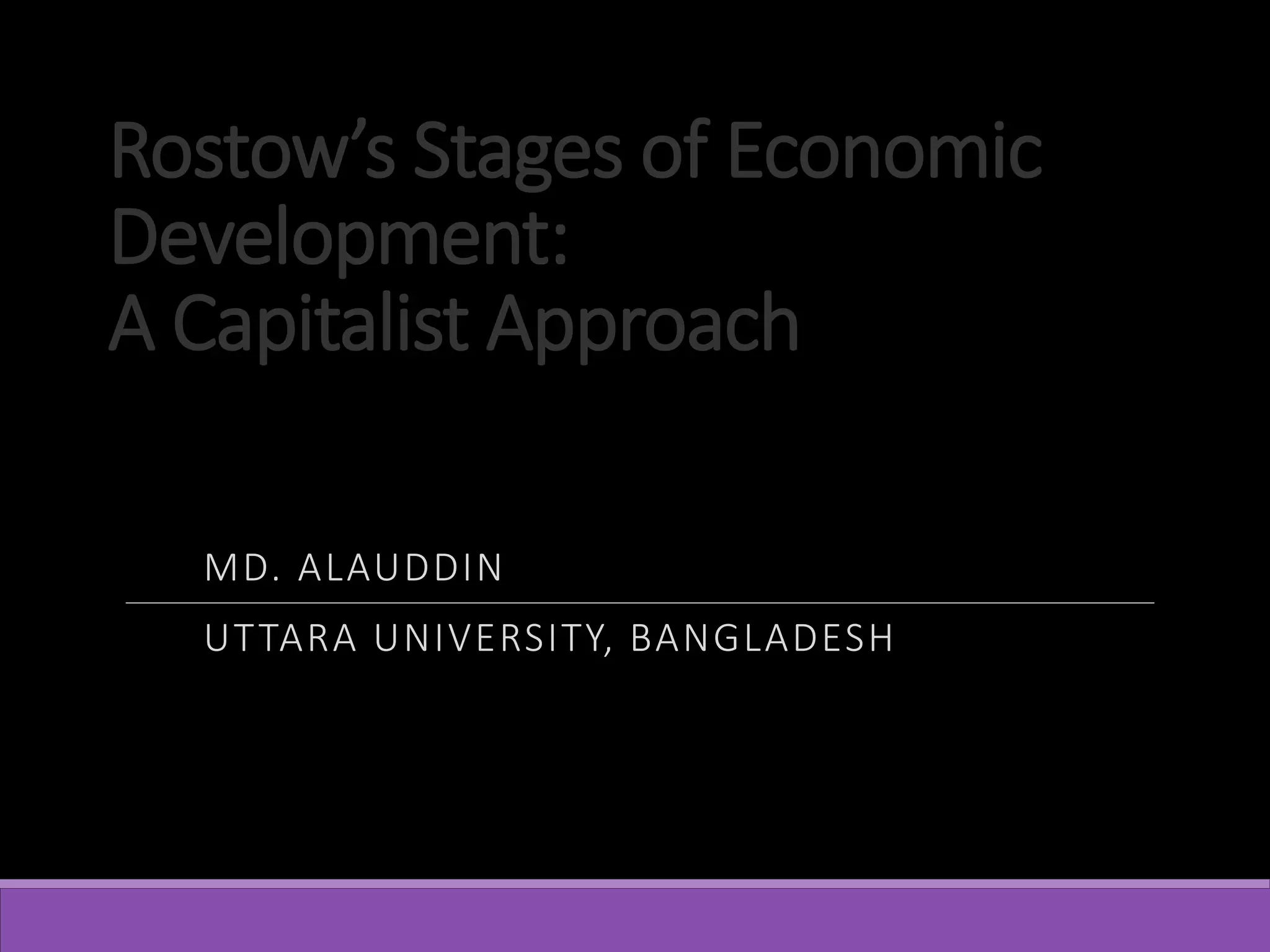 Rostow's Stages of Economic Growth: A Capitalist Approach | PPTX
