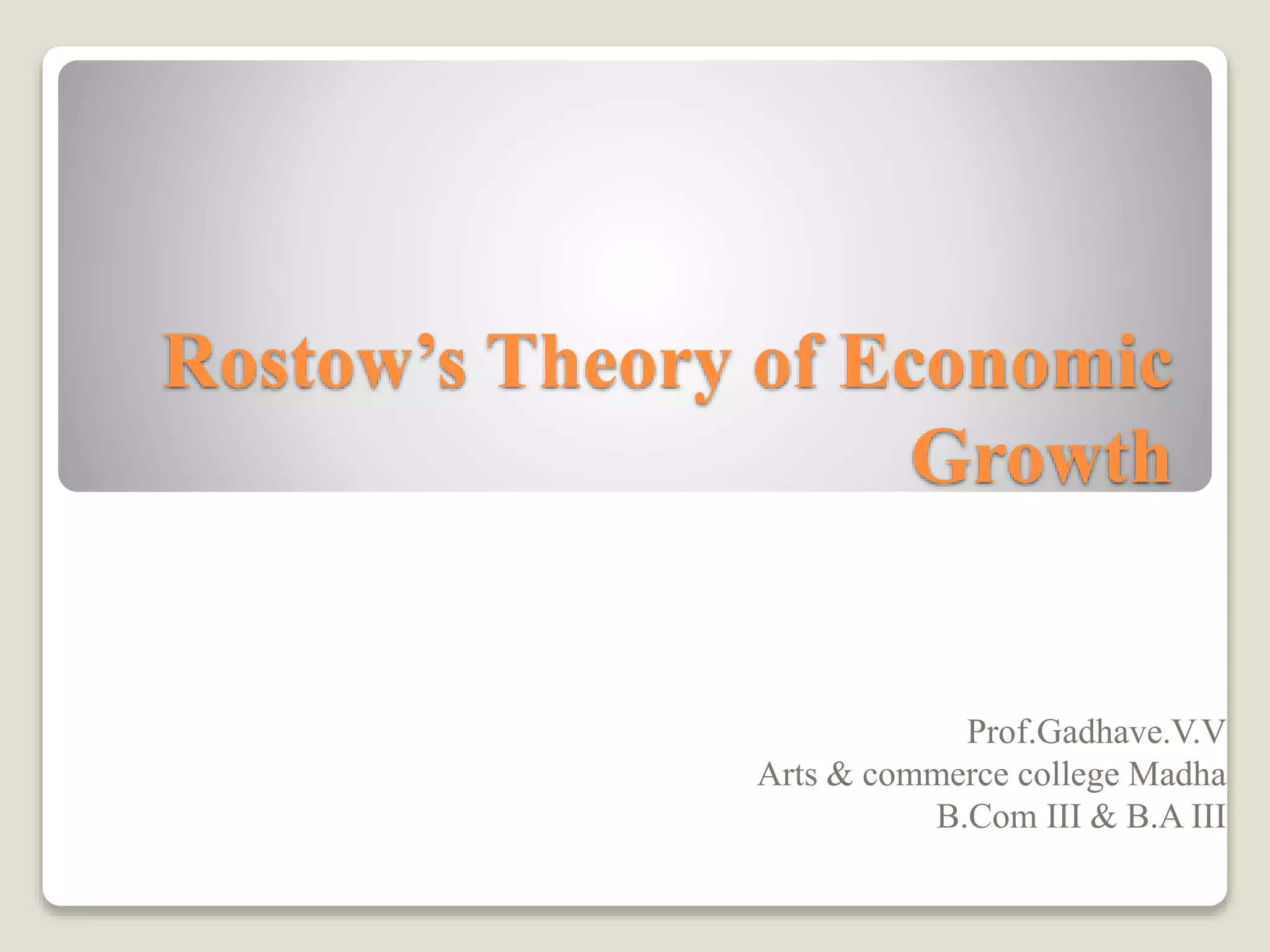 Rostow theory of economic growth | PPTX