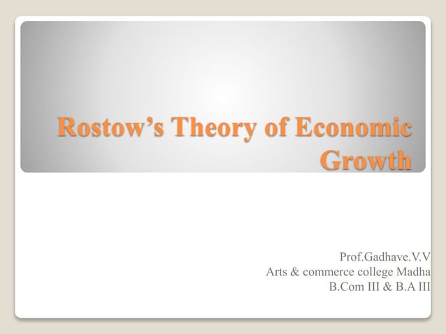 Rostow theory of economic growth | PPTX | Economy | Business and Finance