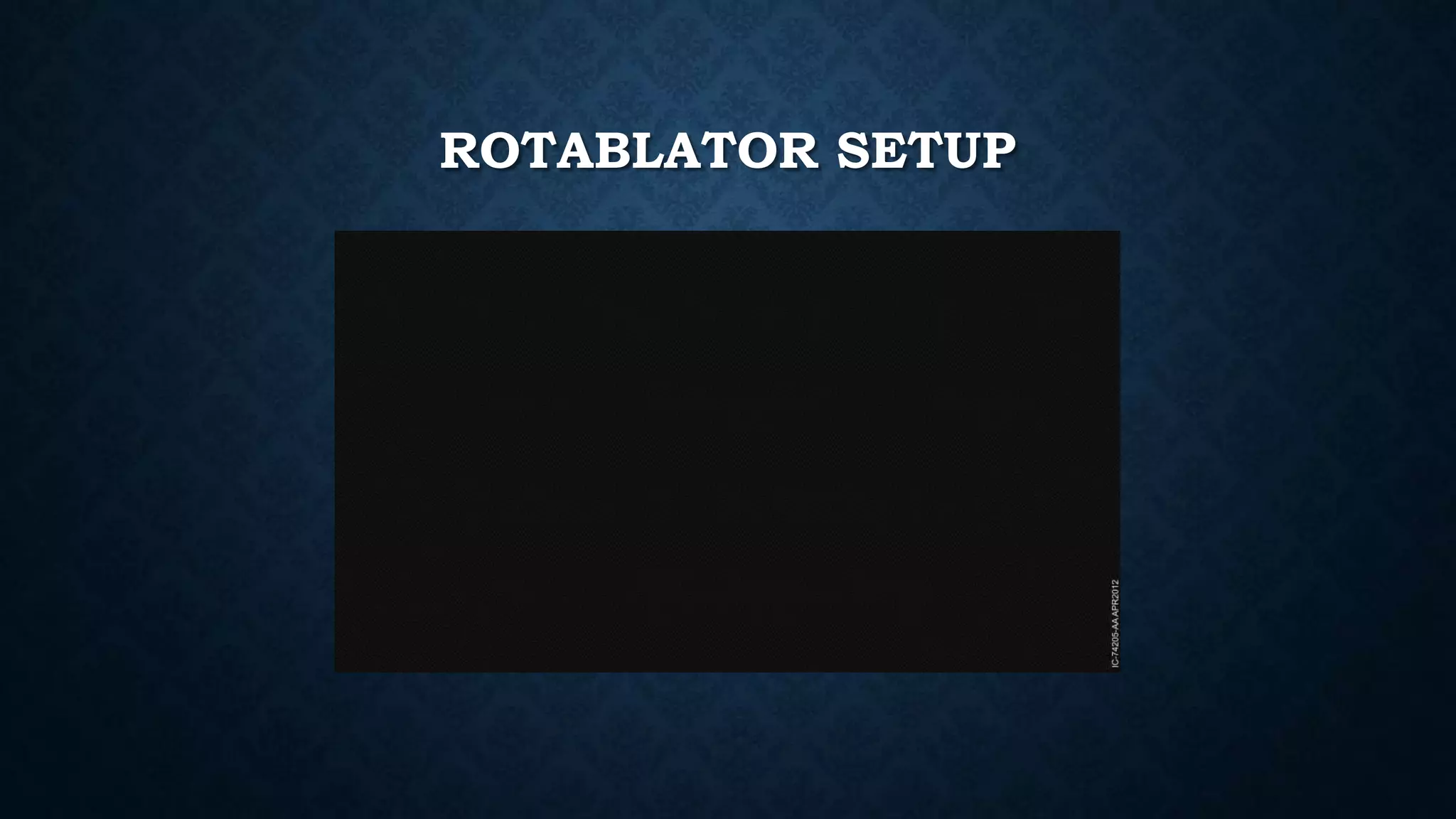 Rotablation - An overview | PPTX