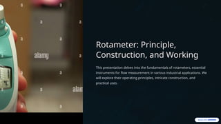 Rotameter- cgxPrinciple-Construction-and-Working.pptx