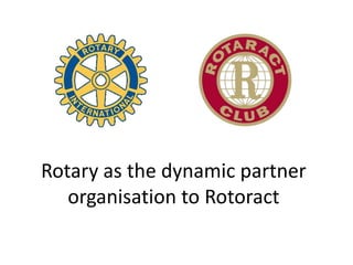 Rotary - dynamic partner of Rotaract | PPTX