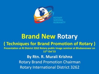Rotary brand promotion rtn murali3262 8984106080 | PPT
