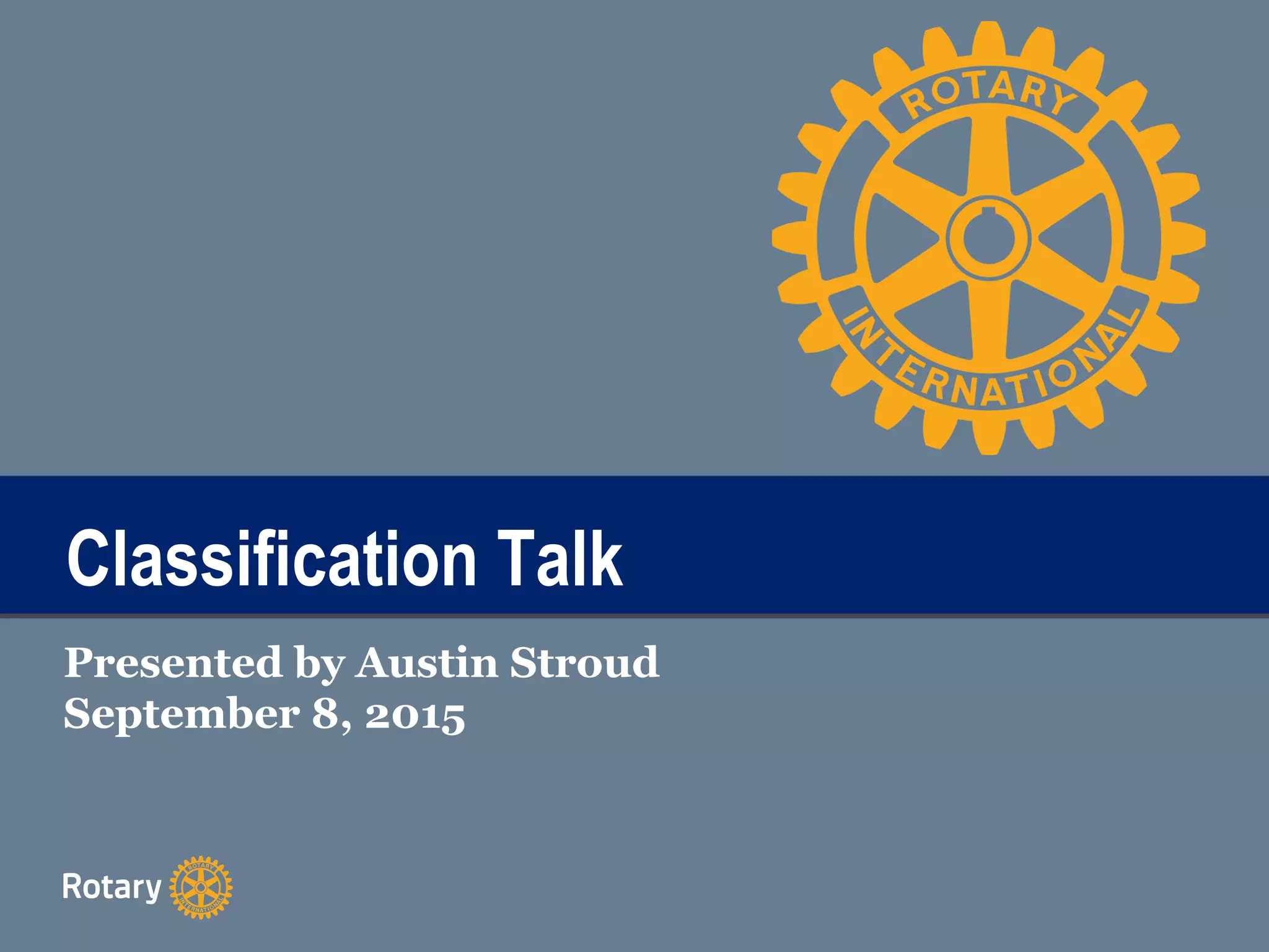 Rotary Classification Talk | PPT