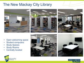 CQUniversity Mackay Library | PPT