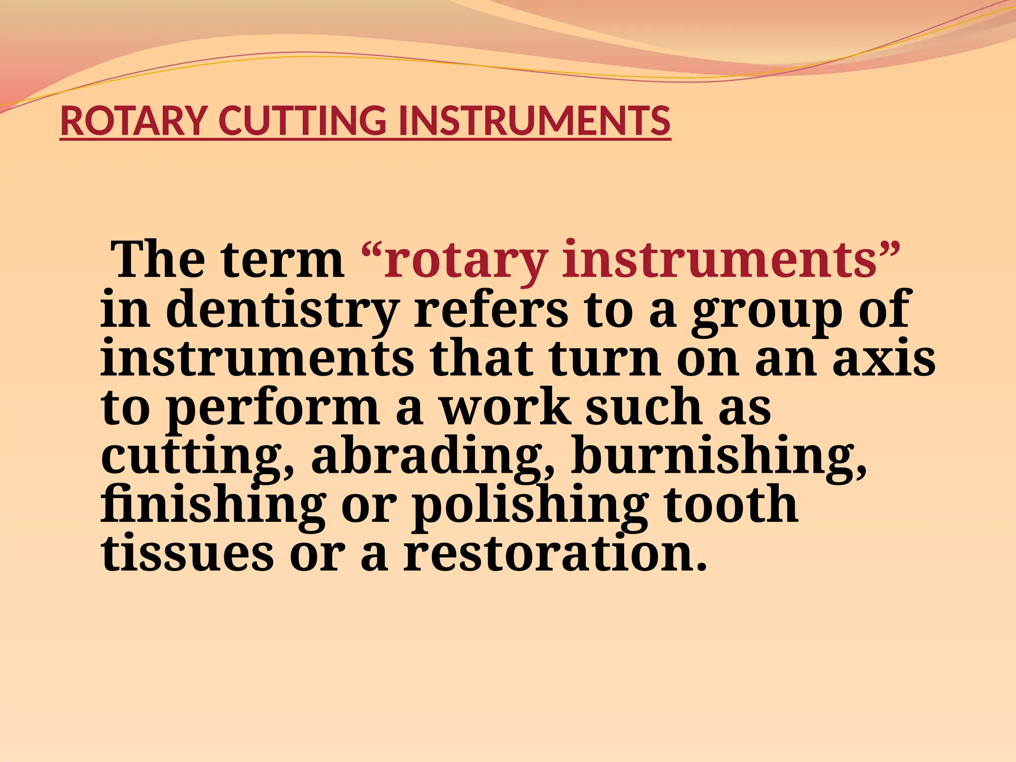 Rotary cutting operative instruments.pptx