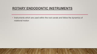 Rotary endodontics pedagogy | PPTX