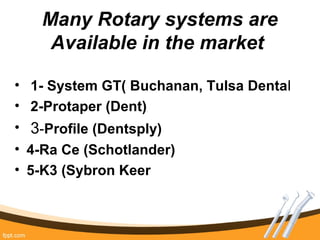 Rotary endodontic system, protaper feachers and techniques | PPT