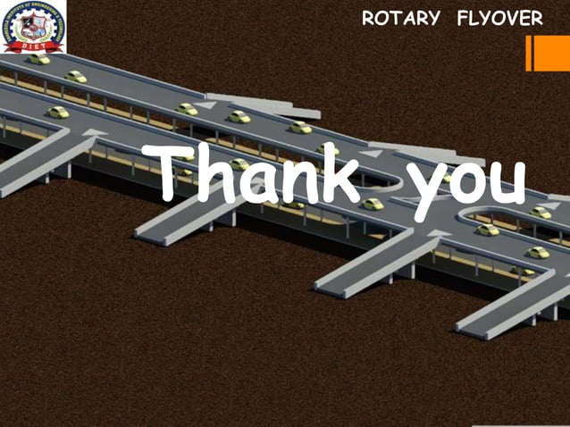 3 lane Rotary flyover | PPTX