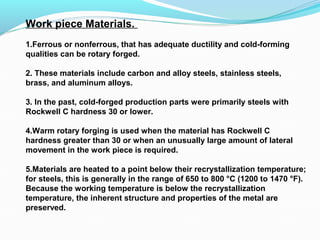 Rotary forging OR Orbital forging | PPT