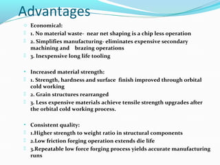 Rotary forging OR Orbital forging | PPT