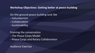 Peacebuilding from the Ground Up: Rotary and Peace Corps | PPTX | Non ...