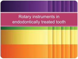 Rotary instruments in prosthodontics | PPTX