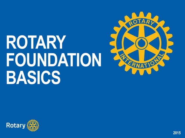 Rotary Foundation Basics. | PPT | Free Download
