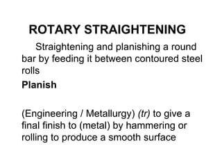 Rotary straightening | PPT