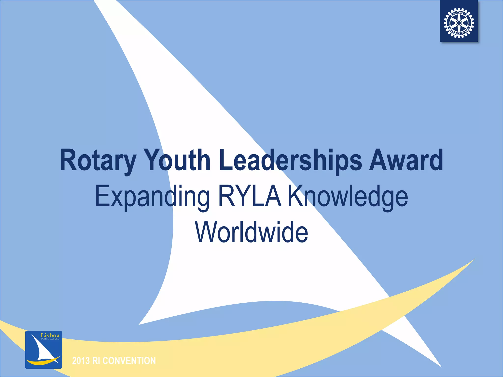 Rotary Youth Leadership Awards -RYLA (Presentation 2 of 2) | PPTX