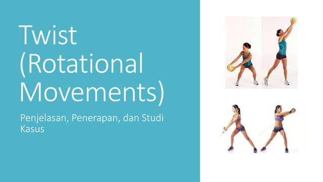 Twist (Rotational Movements) | PPTX