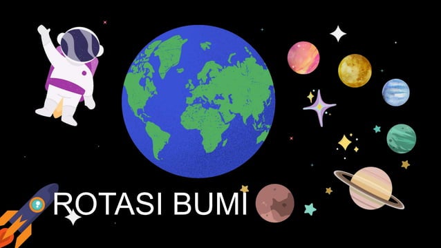 Rotasi bumi adalah perputaran bumi pada porosnya.pptx