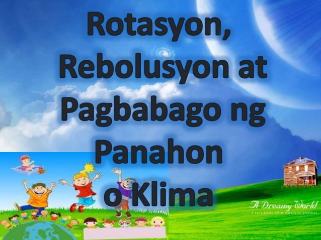 Rotasyon at Rebolusyon ng Mundo at Klima | PPTX