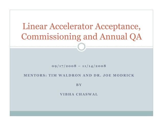 Linear Accelerator Acceptance, Commissioning and Annual QA | PDF