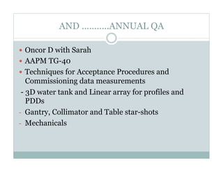 Linear Accelerator Acceptance, Commissioning and Annual QA | PDF
