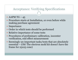 Linear Accelerator Acceptance, Commissioning and Annual QA | PDF