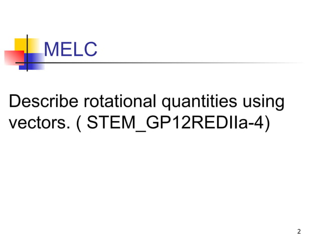 Rotational-Quantities General Physics 1 Q2.ppt