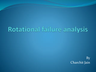 Rotational failure analysis | PPT