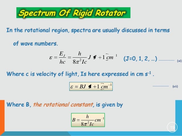 Rotational Spectra : Microwave Spectroscopy