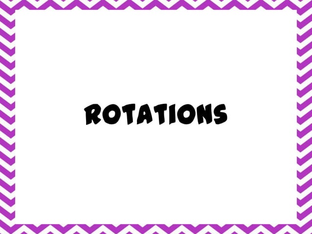 Rotations | PPT