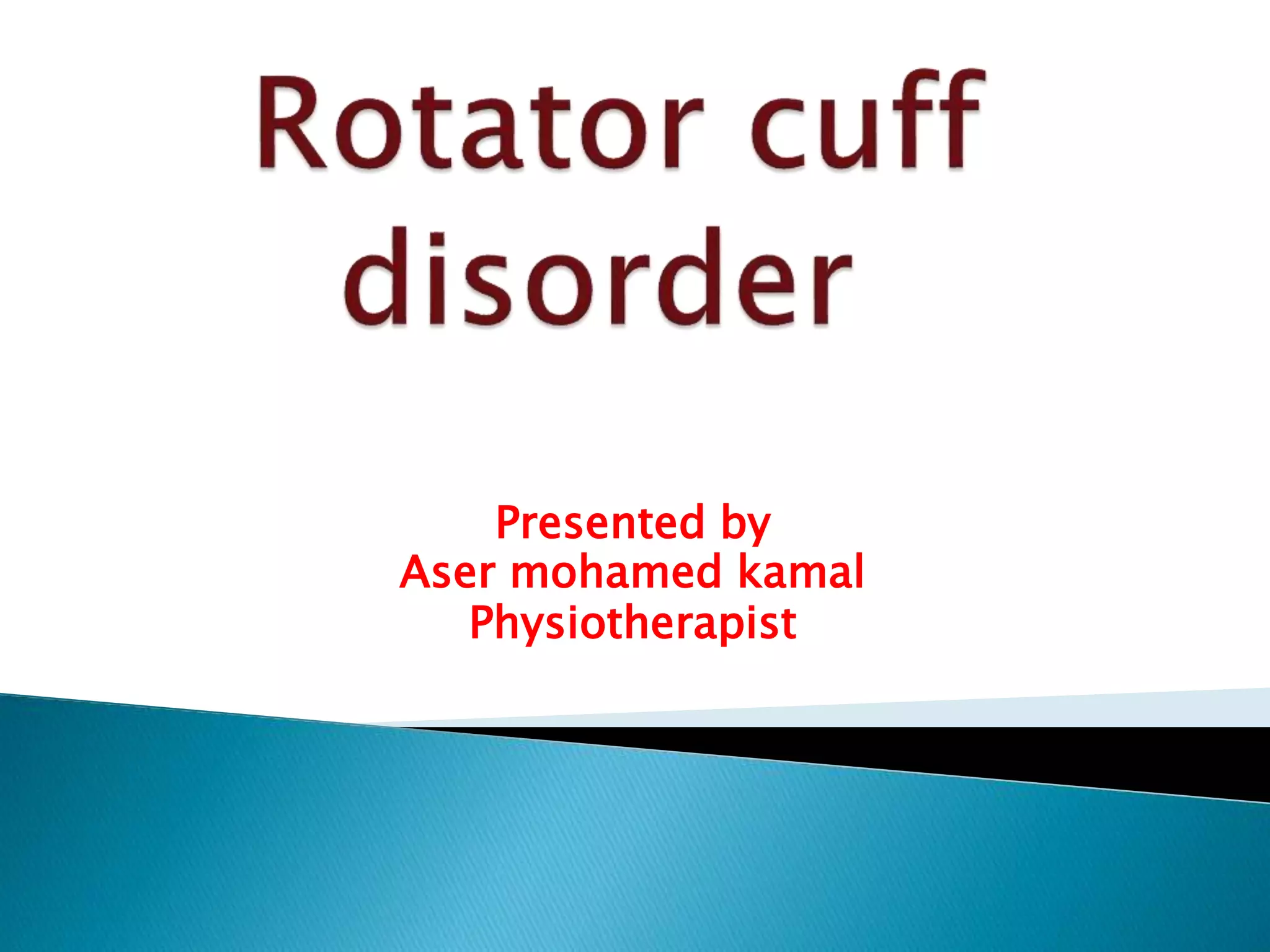 Rotator cuff disorder | PPTX