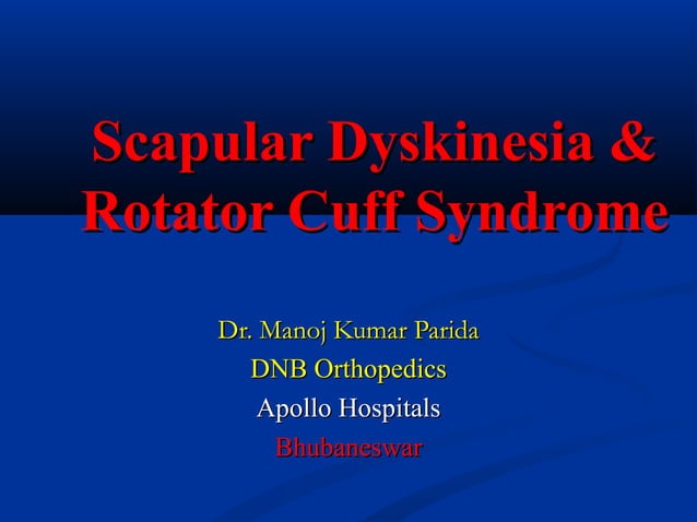 Rotatory cuff syndrome & Scapular Dyskinesia | PPT