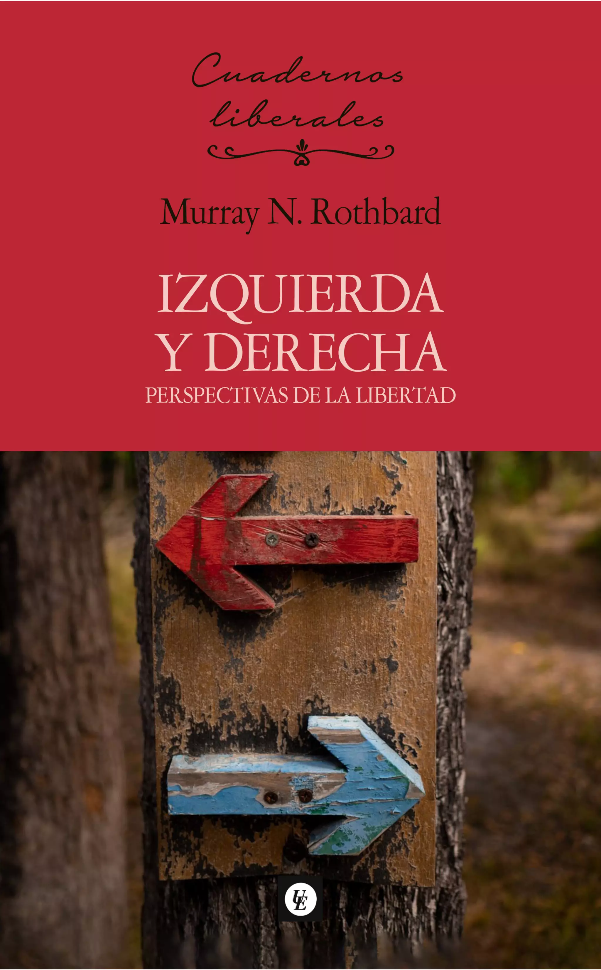 Izquierda y Derecha: Perspectivas de la Libertad - Murray Rothbard | PDF