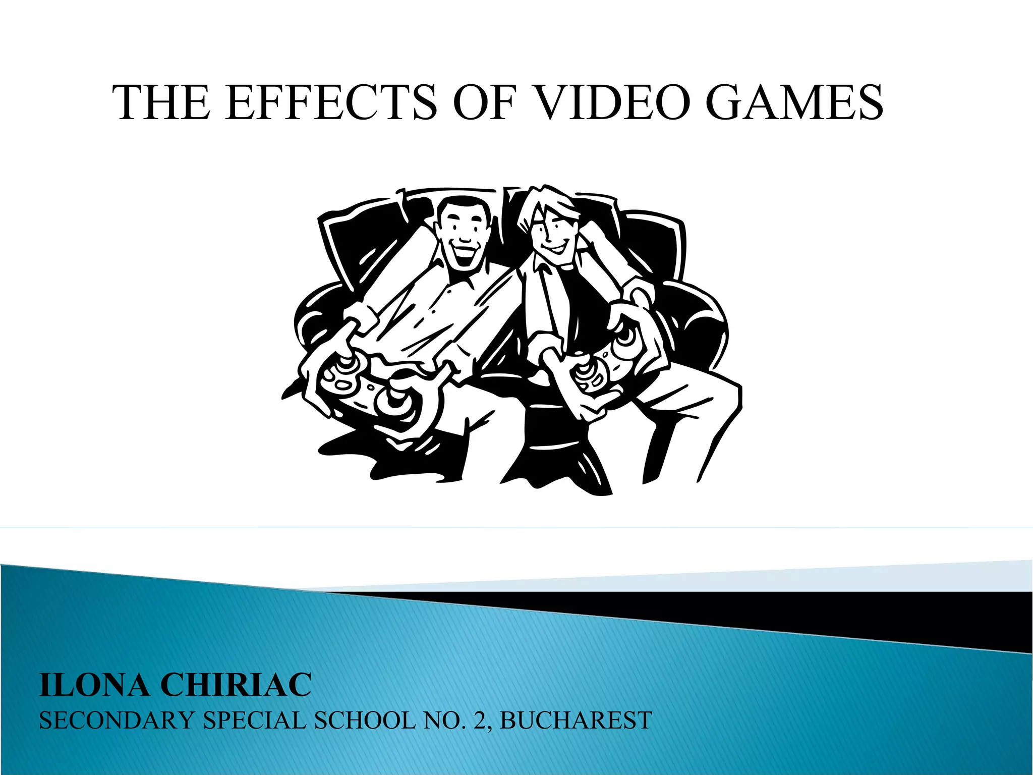 RO The Effects of Video Games | PPT