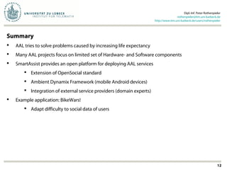 SmartAssist: Open Infrastructure and Platform for AAL Services | PPT