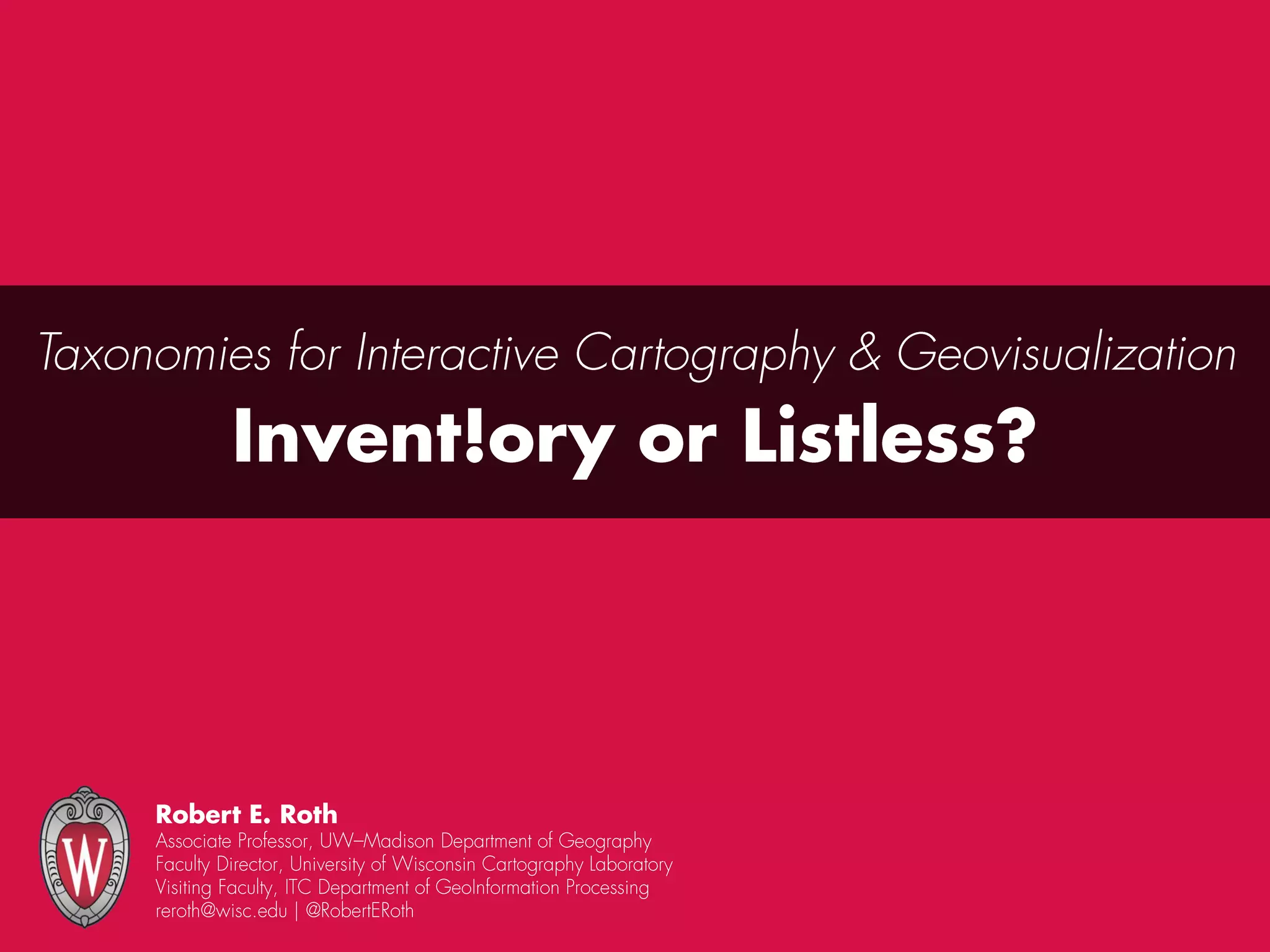 Taxonomies for Interactive Cartography & Visualization: Invent!ory or ...