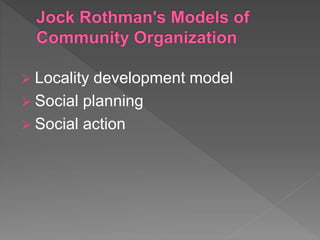 Rothman’s three models of Community Organisation | PPTX