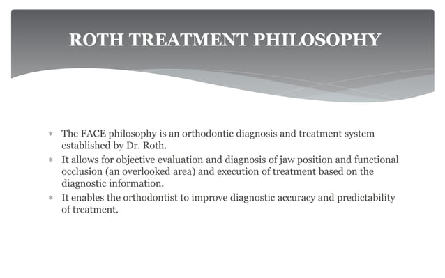 Roth philosophy | PPTX | Dental Health | Diseases and Conditions