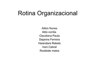 Rotina organizacional | PPT
