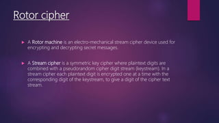 Rotor Cipher and Enigma Machine | PPTX