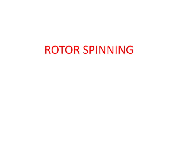 Rotor spinning | PPTX