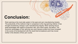 Rotor Yarn, its properties and its manufacturing process etc. | PPTX