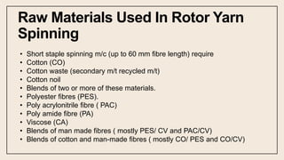 Rotor Yarn, its properties and its manufacturing process etc. | PPTX