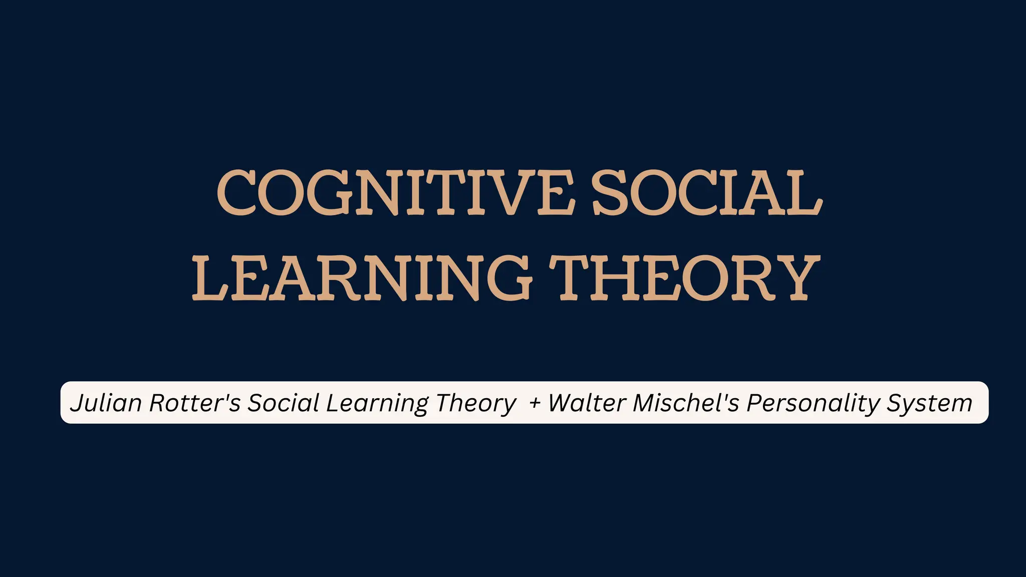 Rotter and Mischel Cognitive Social Learning Theory | PPT