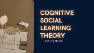 Rotter and Mischel Cognitive Social Learning Theory | PDF