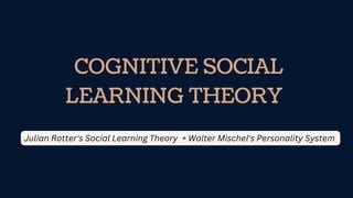 Rotter and Mischel Cognitive Social Learning Theory | PDF