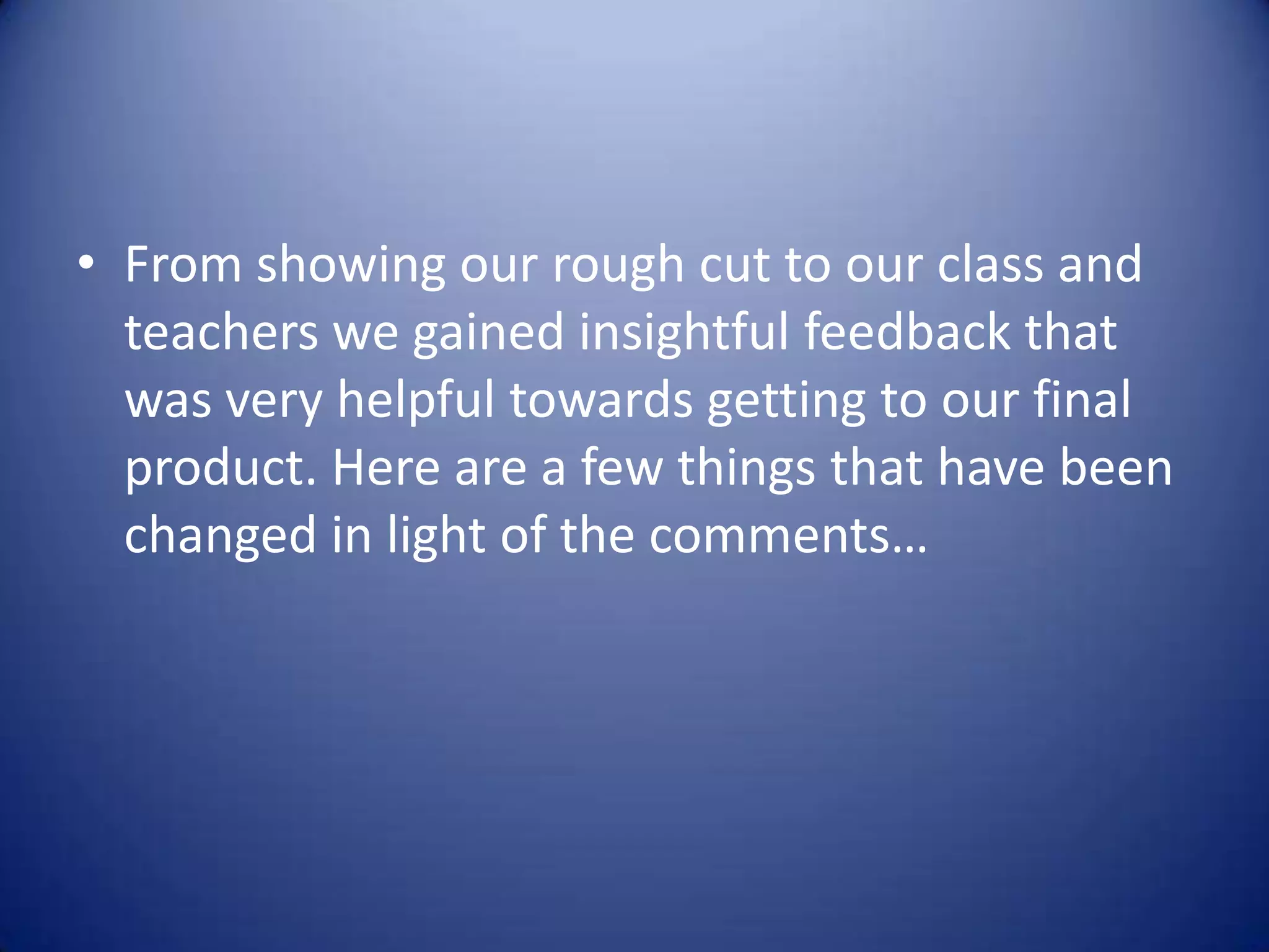 Rough cut feedback | PPT